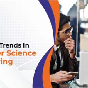 Top 10 Emerging Trends In Computer Science Engineering | BNMIT